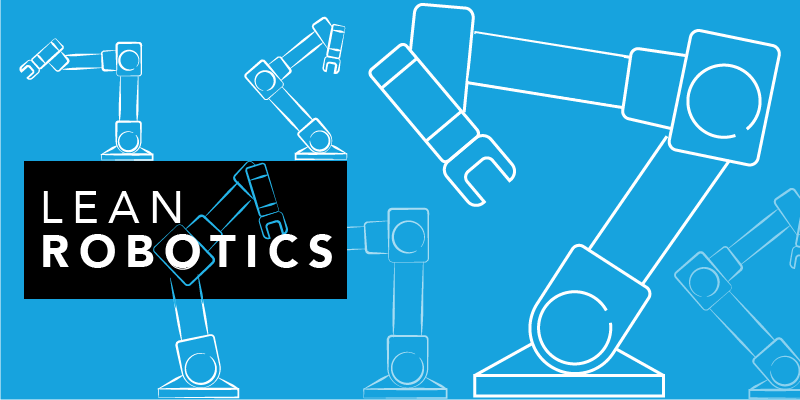 Lean Robotics Methodology | Robotiq